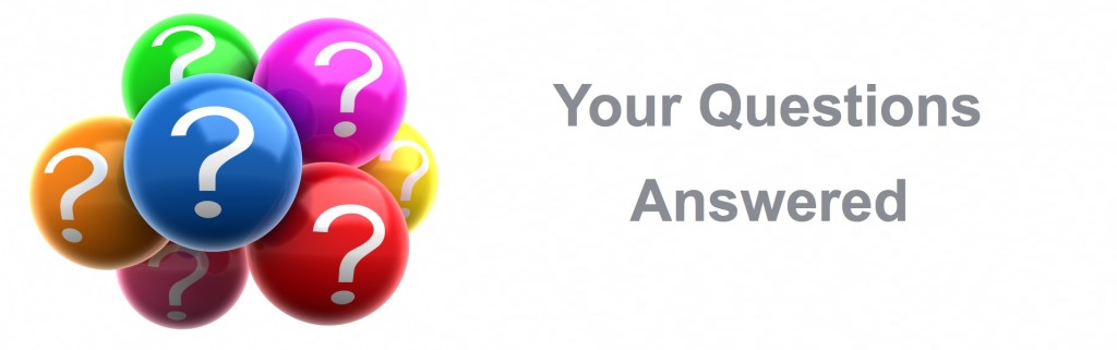Your Questions Answered